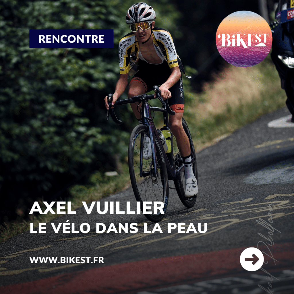 Rencontre avec Axel Vuillier, la passion du vélo dans la peau! - Bikest